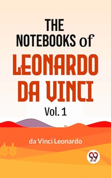 Notebooks Of Leonardo Da Vinci Vol.1 - Ebok - Da Vinci Leonardo ...