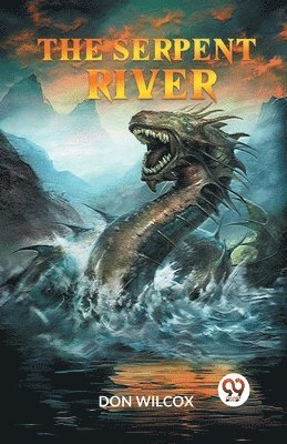 Serpent River - Don Wilcox, Wilcox Don - Häftad (9789359324609) | Bokus