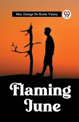 Flaming June (Edition2023) - George De Horne Vaizey, Mrs George De Horne Vaizey - Häftad ...