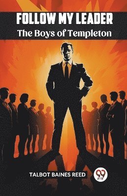 Follow My LeaderThe Boys of Templeton (Edition2023) - Talbot Baines ...