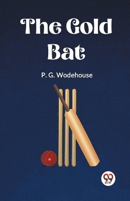Gold Bat (Edition2023) - P G Wodehouse, P G Wodehouse - Häftad (9789361429422) | Bokus