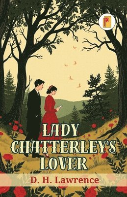 Lady Chatterley's Lover - D H Lawrence, D H Lawrence, D H Lawrence ...