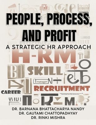People, Process, and Profit: A Strategic HR Approach - Barnana ...