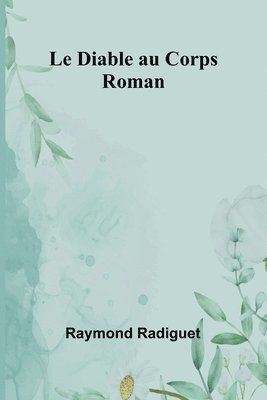 Diable au Corps - Raymond Radiguet - Häftad (9789364735667) | Bokus
