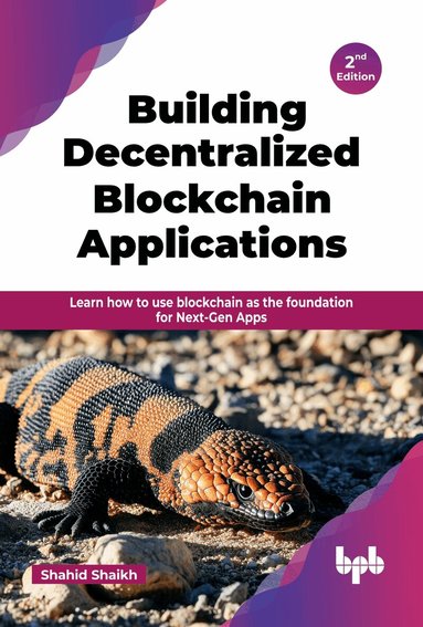 Building Decentralized Blockchain Applications - Shahid Shaikh - Häftad ...