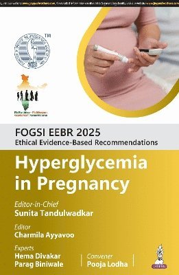 FOGSI EEBR 2025: Ethical Evidence-Based Recommendations: Hyperglycemia ...