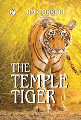 TEMPLE TIGER (Edition1st) - Jim Corbett - Bok (9789367000892) | Bokus
