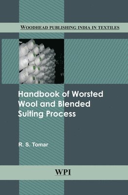 Handbook of Worsted Wool and Blended Suiting Process - R S Tomar - Bok ...