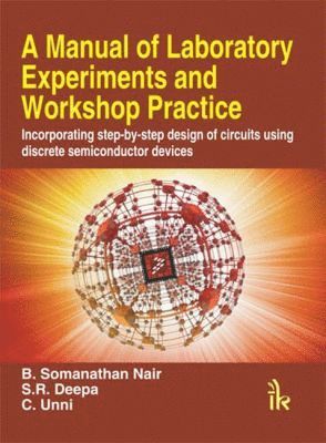 Manual of Laboratory Experiments and Workshop Practice - B Somanathan ...