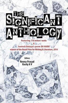 The Significant Anthology - Prasad Reena, A V Koshy, Michele Baron ...