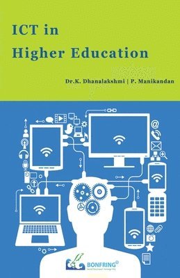 ICT in Higher Education - Dr K Dhanalakshmi, P Manikandan, Dr K ...