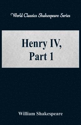Henry IV, Part 1 - William Shakespeare - Häftad (9789386101761) | Bokus