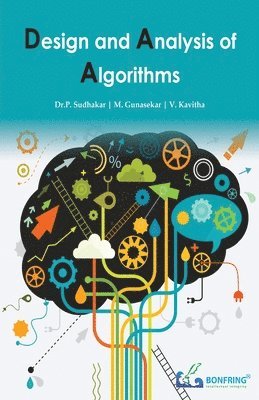 Design and Analysis of Algorithms - Dr P Sudhakar, M Gunasekar, V Kavitha, Dr P Sudhakar, M ...
