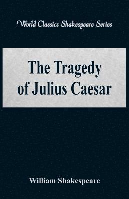 Tragedy of Julius Caesar - William Shakespeare - Häftad (9789386367037 ...