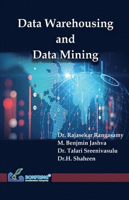 Data Warehousing and Data Mining - Rajasekar Rangasamy, M Benjmin ...