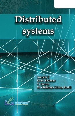 Distributed Systems - R Anusha, Dr H Shaheen, V Soniya, R Anusha, Dr H ...
