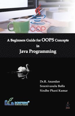 Beginners Guide for OOPS Concepts in Java Programming - Dr R Anandan, Sreenivasulu Bolla, Sindhe ...