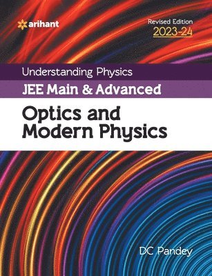 Understanding Physics Jee Main and Advanced Optics and Modern Physics ...