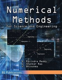 Numerical Methods for Science and Engineering - Ravindra Reddy B Reddy, G Shanker Rao, V ...