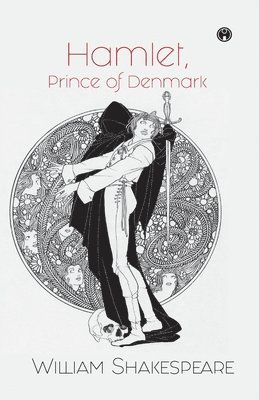 Hamlet, Prince of Denmark - William Shakespeare - Häftad (9789389155419) | Bokus