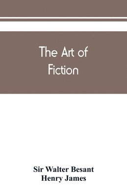 art of fiction - Walter Besant, Henry James, Sir Walter Besant - Häftad ...