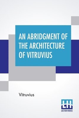 Abridgment Of The Architecture Of Vitruvius - Vitruvius - Häftad ...