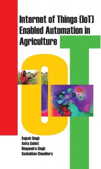 Internet Of Things (Iot) Enabled Automation In Agriculture - Ebok - Rajesh Singh (9789389992922 ...