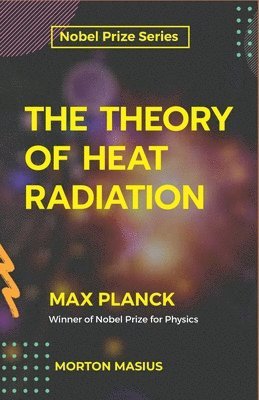 Theory of Heat Radiation - Max Planck, Max Planck - Häftad (9789390063666) | Bokus