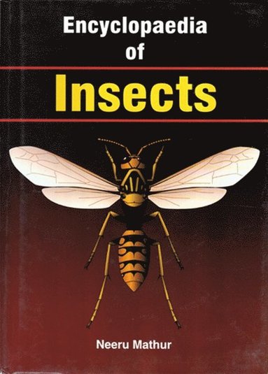 Encyclopaedia of Insects - Ebok - Neeru Mathur (9789390321445) | Bokus