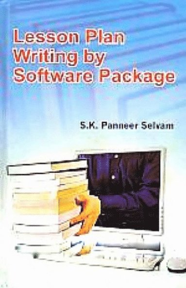 Lesson Plan Writing by Software Package - Ebok - S K Panneer Selvam ...