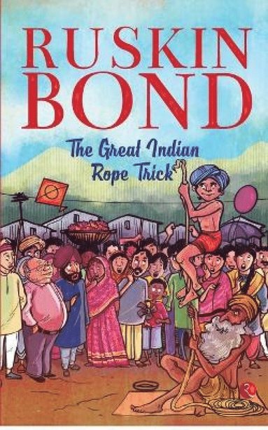 Great Indian Rope Trick - Ruskin Bond - Häftad (9789390547883) | Bokus