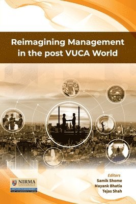 Reimagining Management in the post VUCA World - Samik Shome, Mayank ...