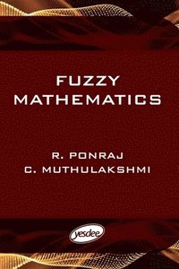 Fuzzy Mathematics - R Ponraj - Häftad (9789391549558) | Bokus