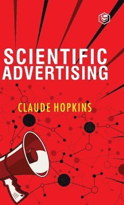 Scientific Advertising - Claude C Hopkins, Claude Hopkins - Bok ...
