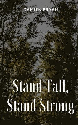 Stand Tall, Stand Strong - Damien Bryan - Häftad (9789395890144) | Bokus