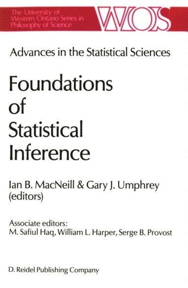 Advances in the Statistical Sciences: Foundations of Statistical Inference - Ebok - I B MacNeill ...