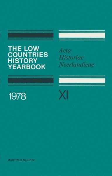 Low Countries History Yearbook 1978 Ebok I Schoffer 9789400992948