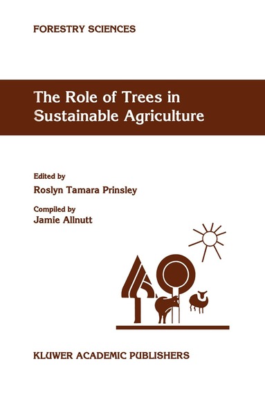 Role of Trees in Sustainable Agriculture - R T Prinsley, R T Prinsley ...