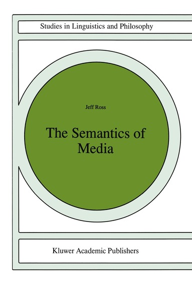 Semantics of Media - J Ross - Häftad (9789401063838) | Bokus