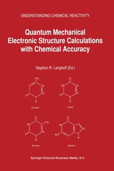 Quantum Mechanical Electronic Structure Calculations with Chemical Accuracy - Ebok - S Langhoff ...