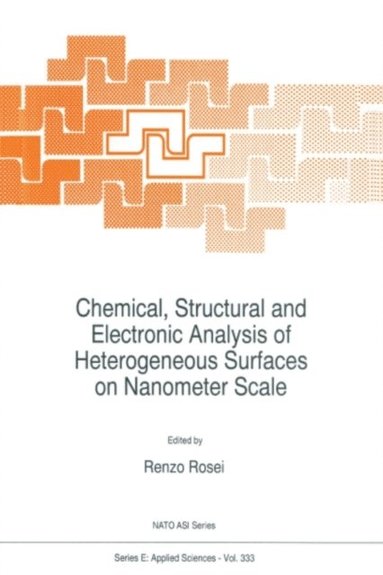 Chemical, Structural and Electronic Analysis of Heterogeneous Surfaces ... Chemical, Structural and Electronic Analysis of Heterogeneous Surfaces ...