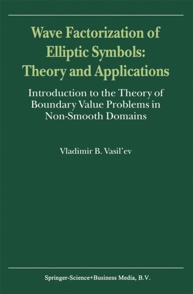 Wave Factorization of Elliptic Symbols: Theory and Applications - Ebok ...