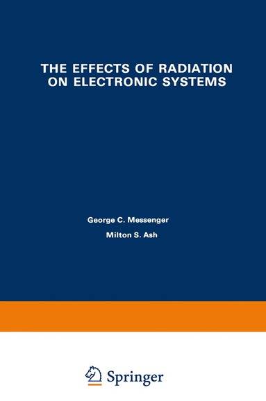 Effects of Radiation on Electronic Systems - George Messenger - Häftad (9789401753579) | Bokus