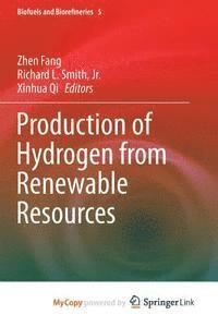 Production Of Hydrogen From Renewable Resources - Fang Zhen Fang, Smith ...