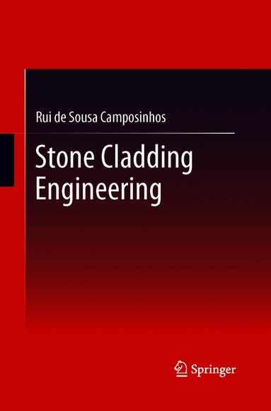 Stone Cladding Engineering - Rui De Sousa Camposinhos - Previously published in hardcover ...