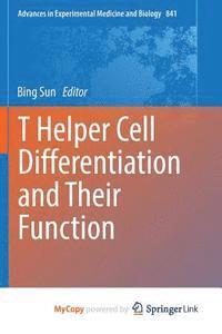 T Helper Cell Differentiation And Their Function - Sun Bing Sun ...