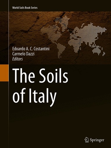 Soils of Italy - Edoardo A C Costantini, Carmelo Dazzi, Edoardo A C Costantini - Previously ...