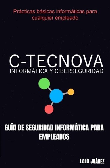 GuÃ¿a de Seguridad InformÃ¡tica para Empleados - Ebok - Lalo Juarez (9789403763118) | Bokus
