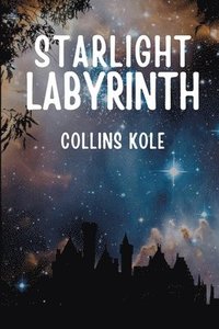 Starlight Labyrinth - Kole Collins - Häftad (9789412362449) | Bokus