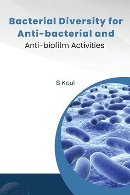 Bacterial Diversity For Anti-bacterial And Anti-Biofilm Activities - S ...